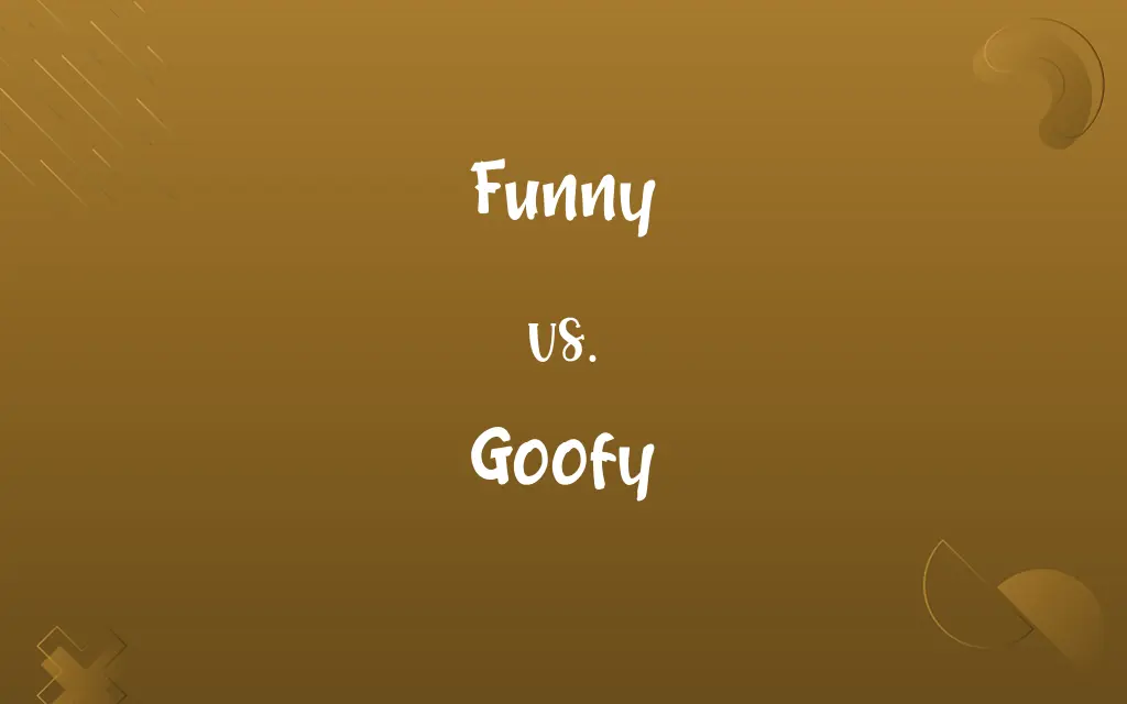 Funny Vs Goofy Know The Difference Funny Vs Goofy Know The Difference